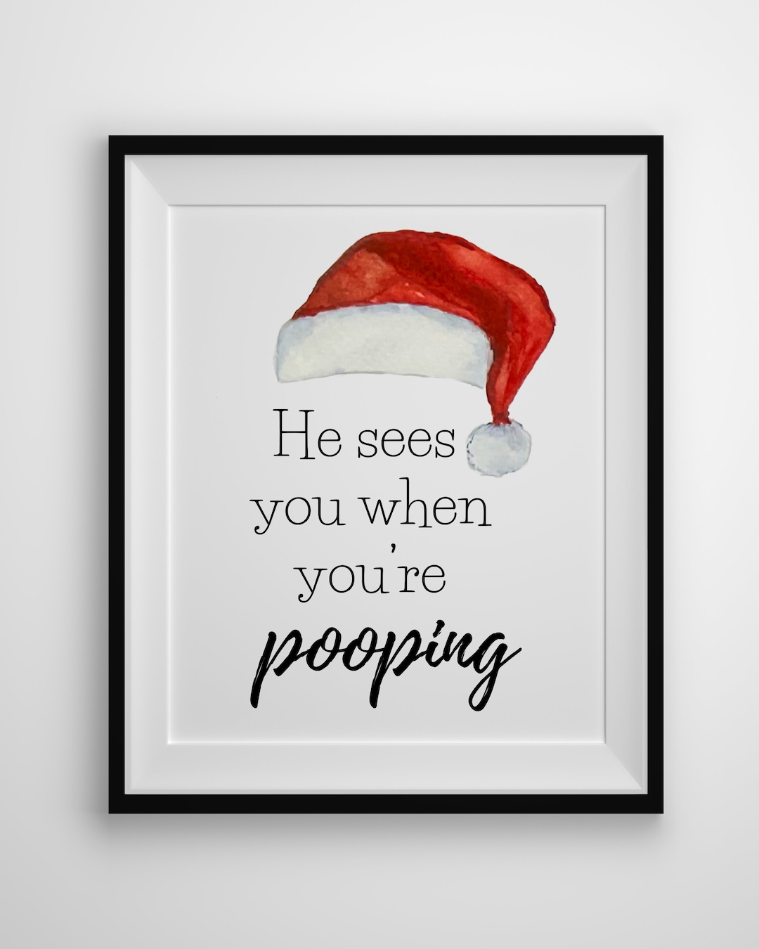 He Sees You When You're Pooping - INSTANT DIGITAL DOWNLOAD - Etsy
