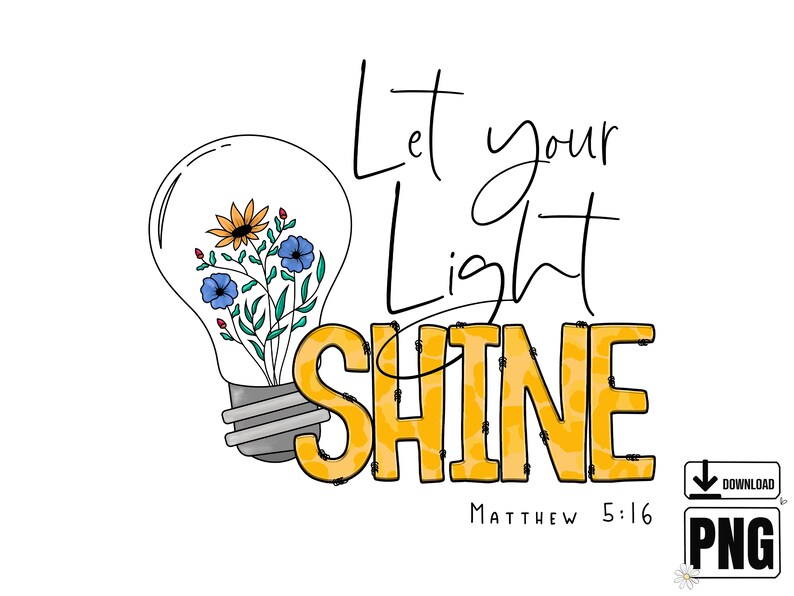 Let Your Light Shine, Shine PNG, Christian Digital Graphic PNG, Matthew ...
