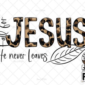 Fall for Jesus He Never Leaves Christian Graphic Design, PNG, Digital ...