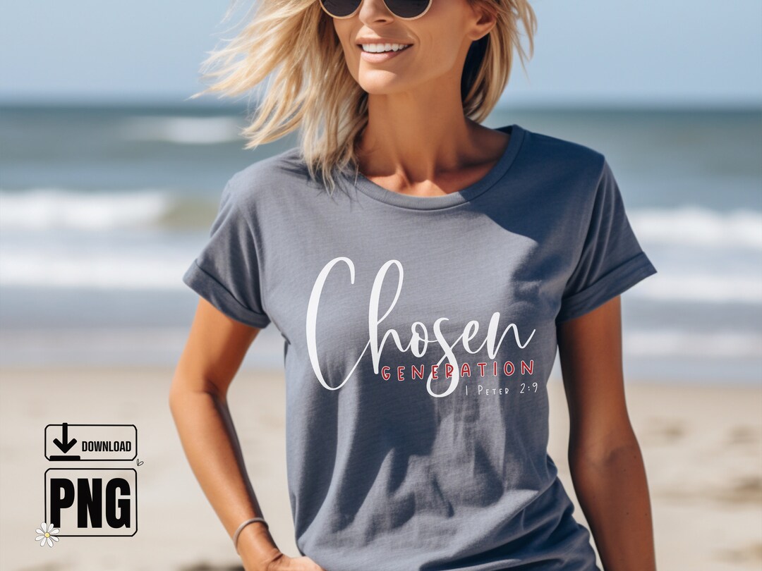 Christian Png Design That Says Chosen Generation, 1 Peter 2:9 ...