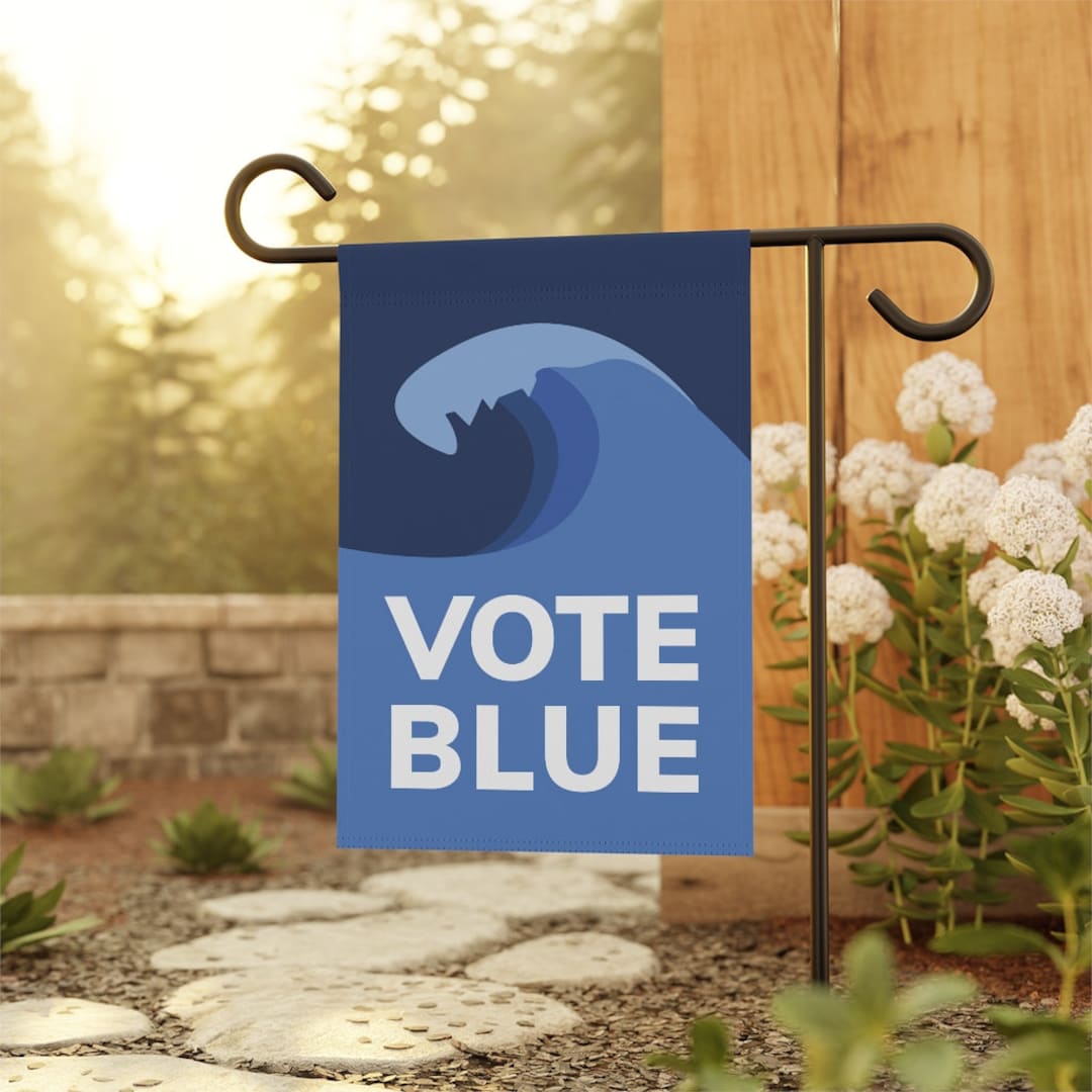 VOTE BLUE Garden & House Banner | Blue Wave | Democrat | Liberal ...