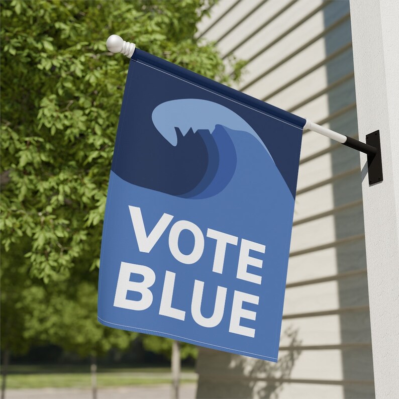 VOTE BLUE Garden & House Banner | Blue Wave | Democrat | Liberal ...