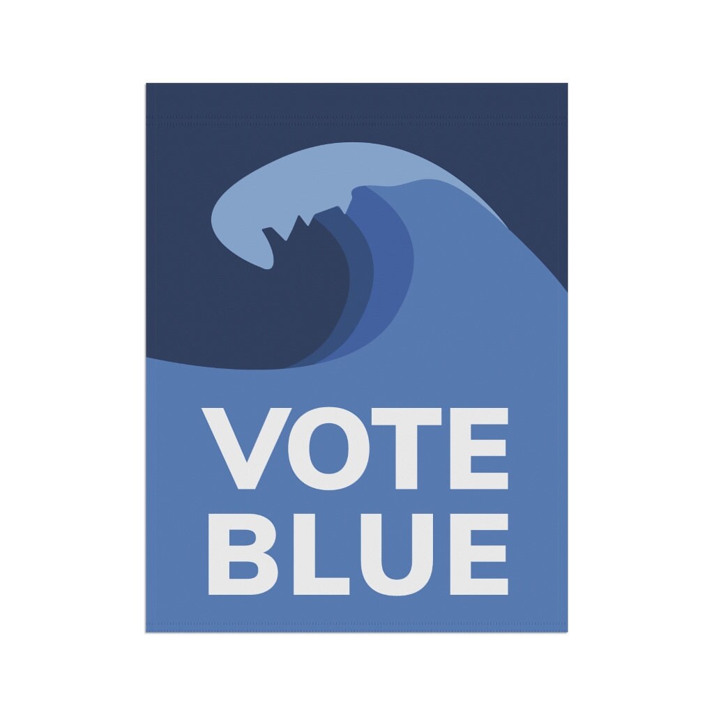 VOTE BLUE Garden & House Banner | Blue Wave | Democrat | Liberal ...