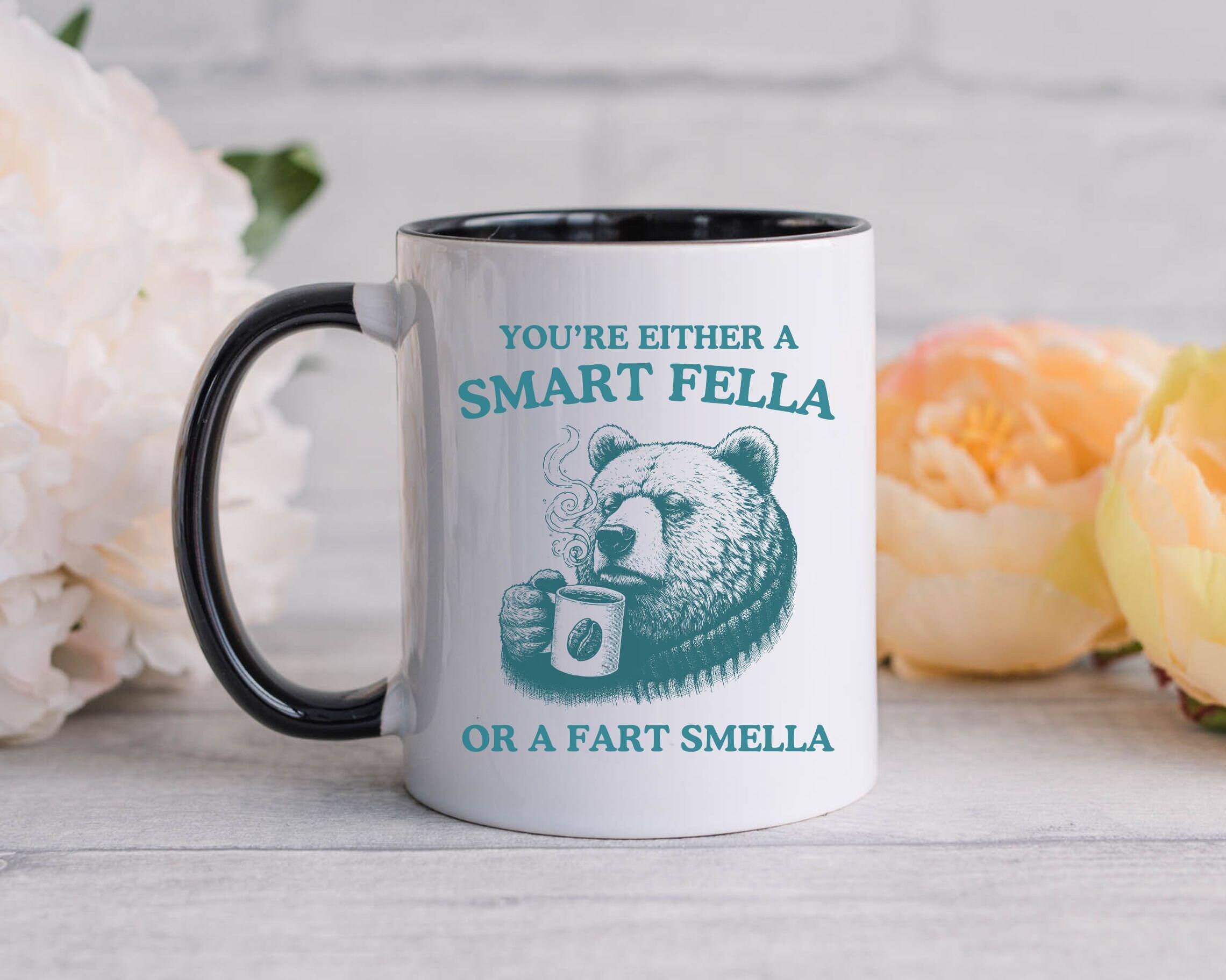You're Either A Smart Fella or A Fart Smella, Funny Meme Bear Coffee ...
