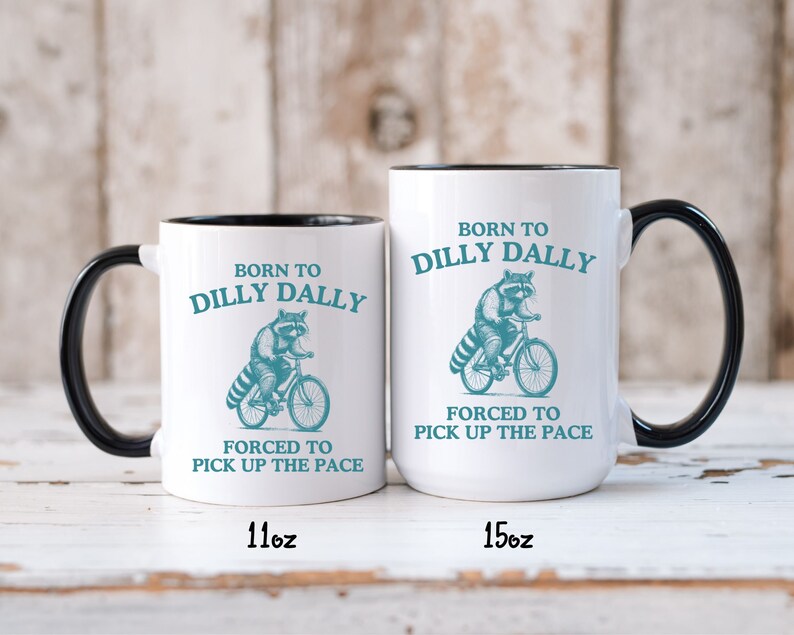 Born to Dilly Dally, Funny Meme Raccoon Cowboy Coffee Mug, Trash Panda ...