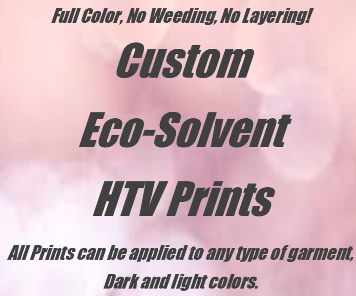 Custom Eco-solvent HTV Prints - Etsy