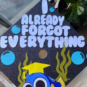 107 Nemo Graduation Topper, Dory Graduation Cap, I Already Forgot ...
