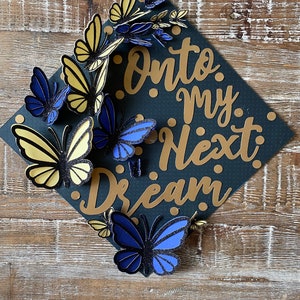 65 Butterfly Graduation Topper, Butterfly Graduation Cap, Onto My Next ...