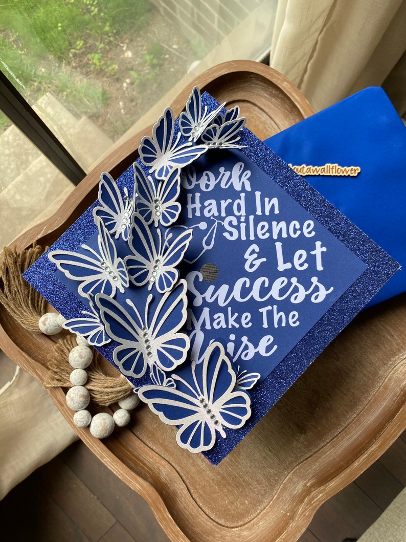 9 Butterfly Graduation Topper, Butterfly Graduation Cap, Work Hard in ...