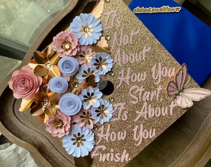 33 Custom Personalized Its Not About How You Start Graduation Cap ...