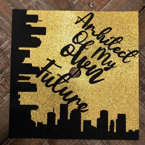 102 Architect of My Own Future Graduation Topper, Architect of My Own ...