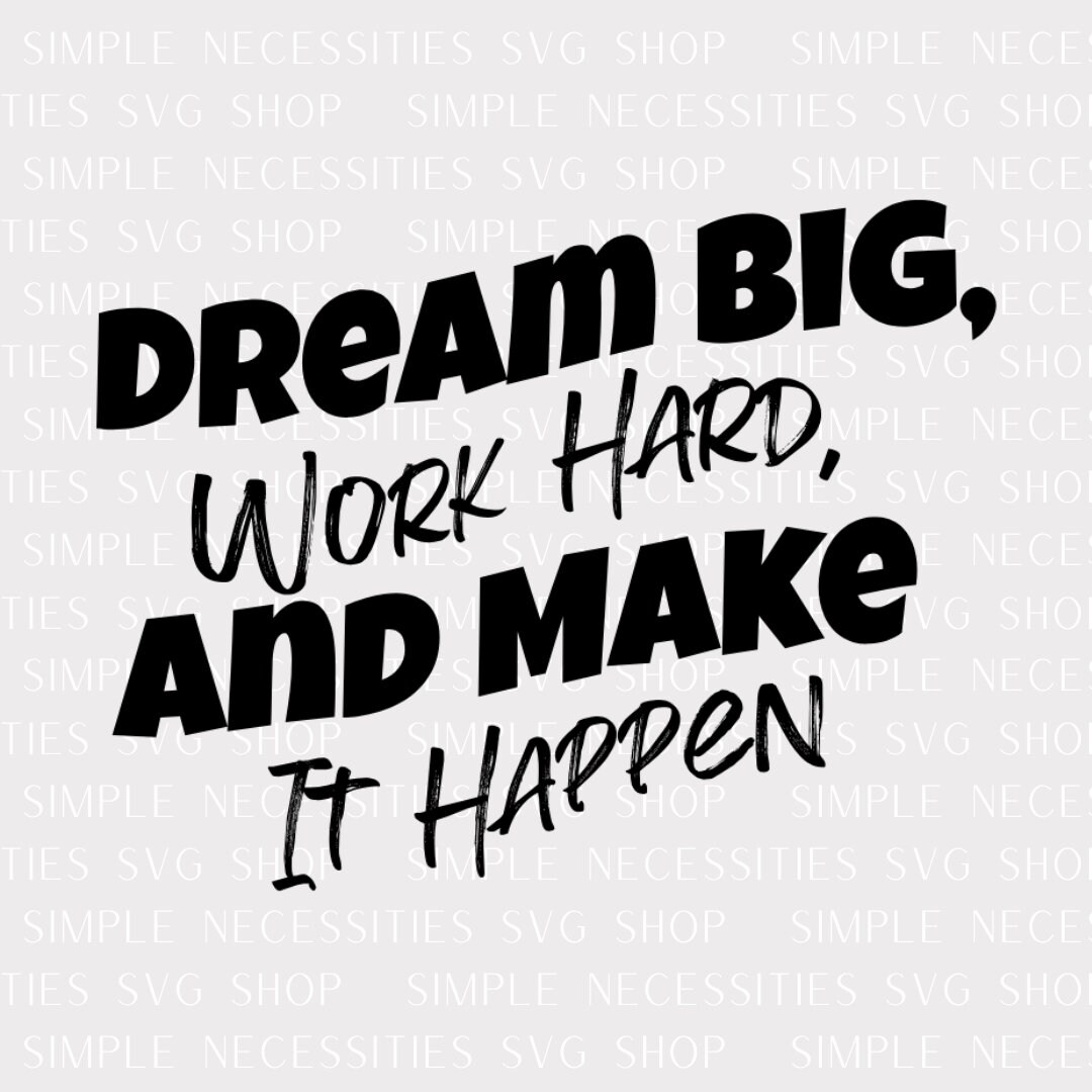 Inspirational Svg, Motivational Svg, Inspirational Quotes Svg, Dream ...