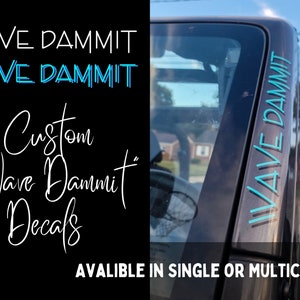 Custom "wave Dammit" Decals| Fits Jeep Wrangler, Suv's, 4x4, Offroad ...