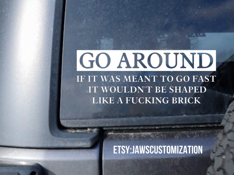 Go Around Sticker/ Decals Fits Jeep Wrangler Funny Offroad - Etsy
