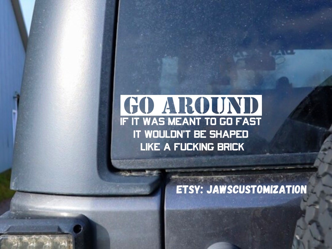 Go Around Sticker/ Decals Fits Jeep Wrangler | Funny, Offroad 4x4, SUV ...
