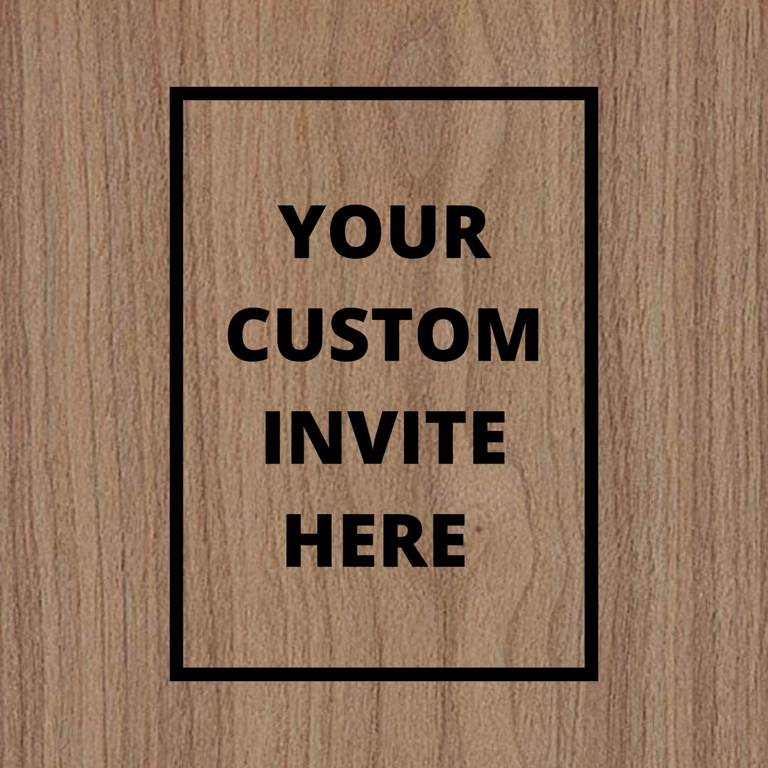 Custom Wood Invite- Engrave Your Designed Invite in Walnut Wood I Venue ...