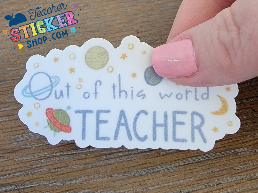 Out of This World Teacher Sticker, Vinyl Teacher Water Bottle Decal ...