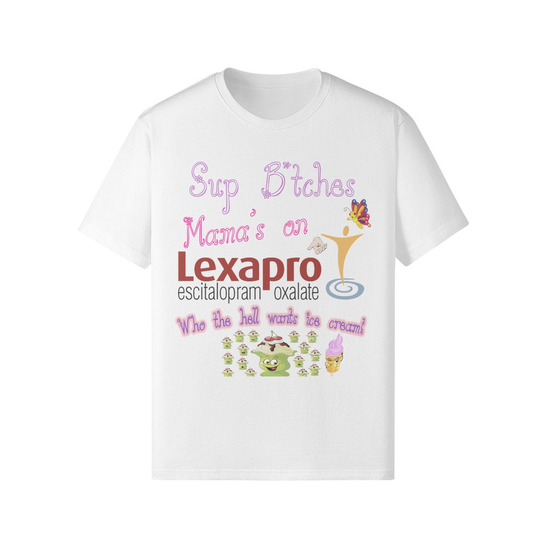 Lexapro Funny Meme Shirt Escitalopram Oxalate Joke Shirt Meme Funny ...