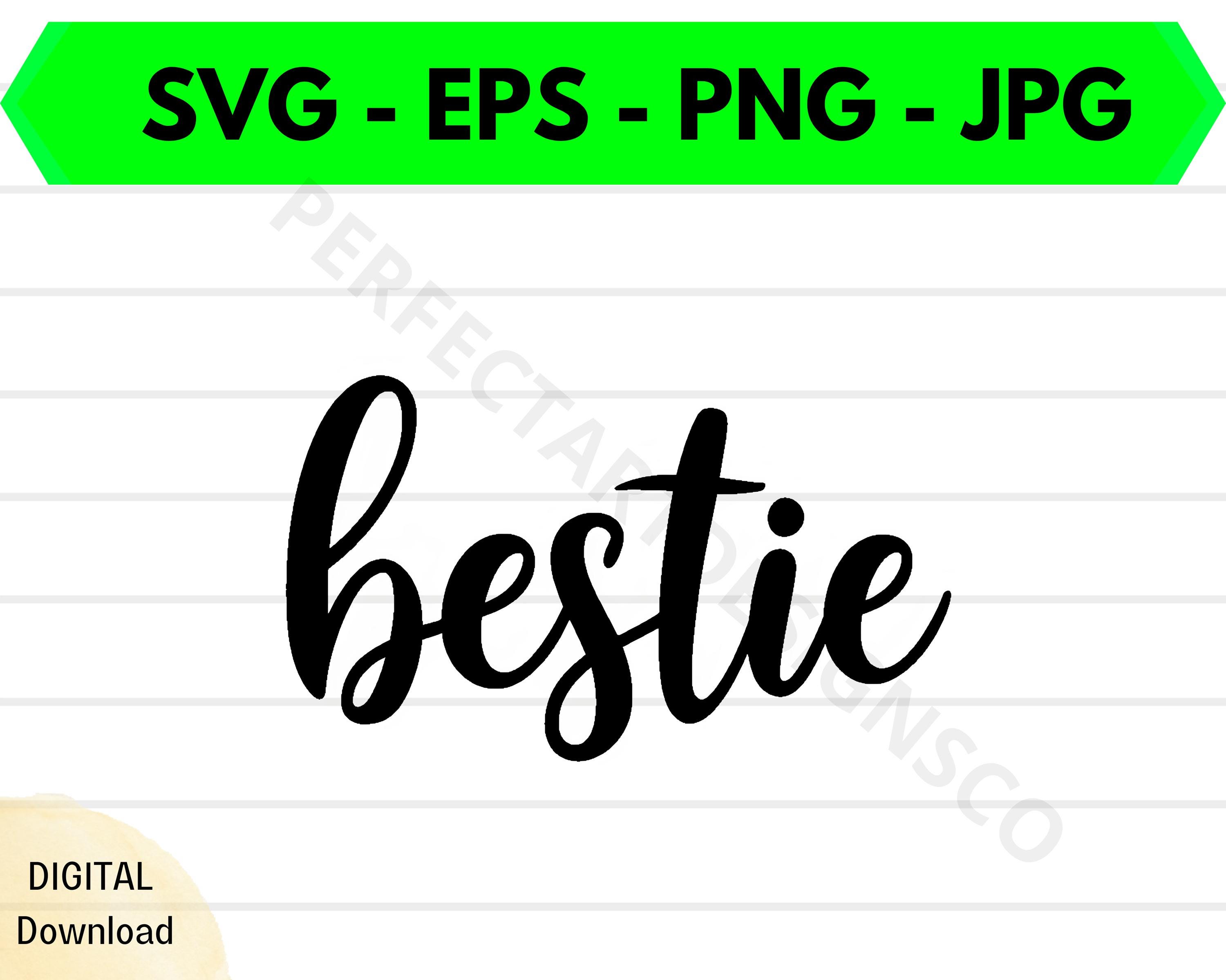 Bestie Svg File, Bestie Outline Svg, Bestie Clipart Svg, Bestie Svg Cut ...