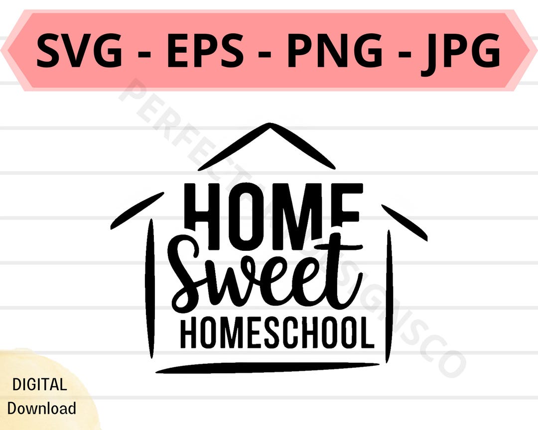 Home Sweet Homeschool Sign Svg, Home Sweet Homeschool Icon File, Home ...