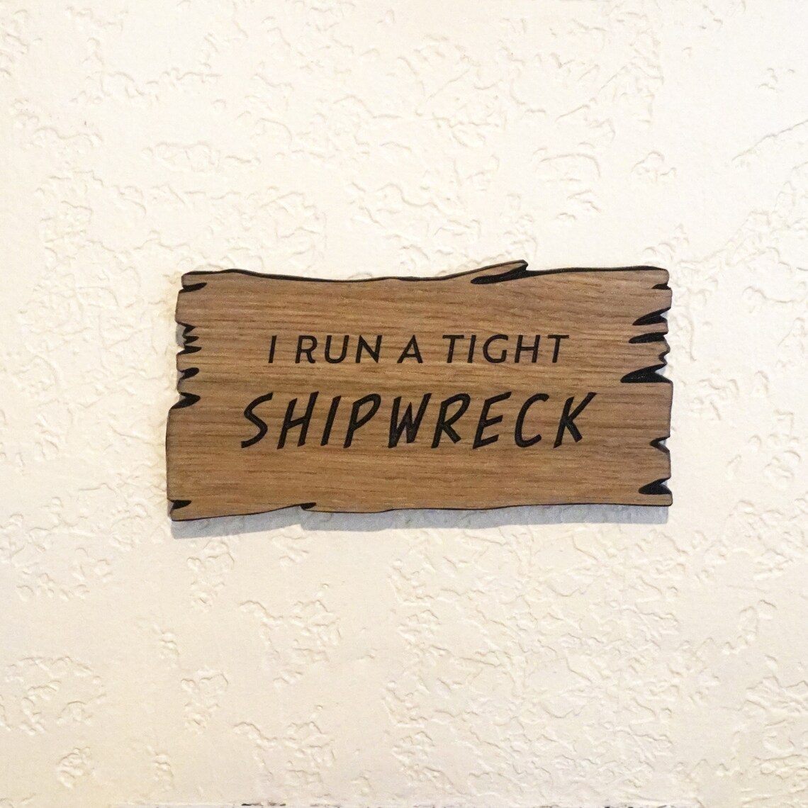 Funny Home Sign, Messy Home Sign, Shipwreck Sign, Wall Decor, Small ...