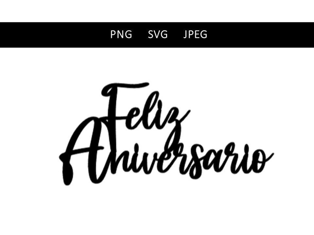 Feliz Aniversario Cake Topper Digital Download - Etsy