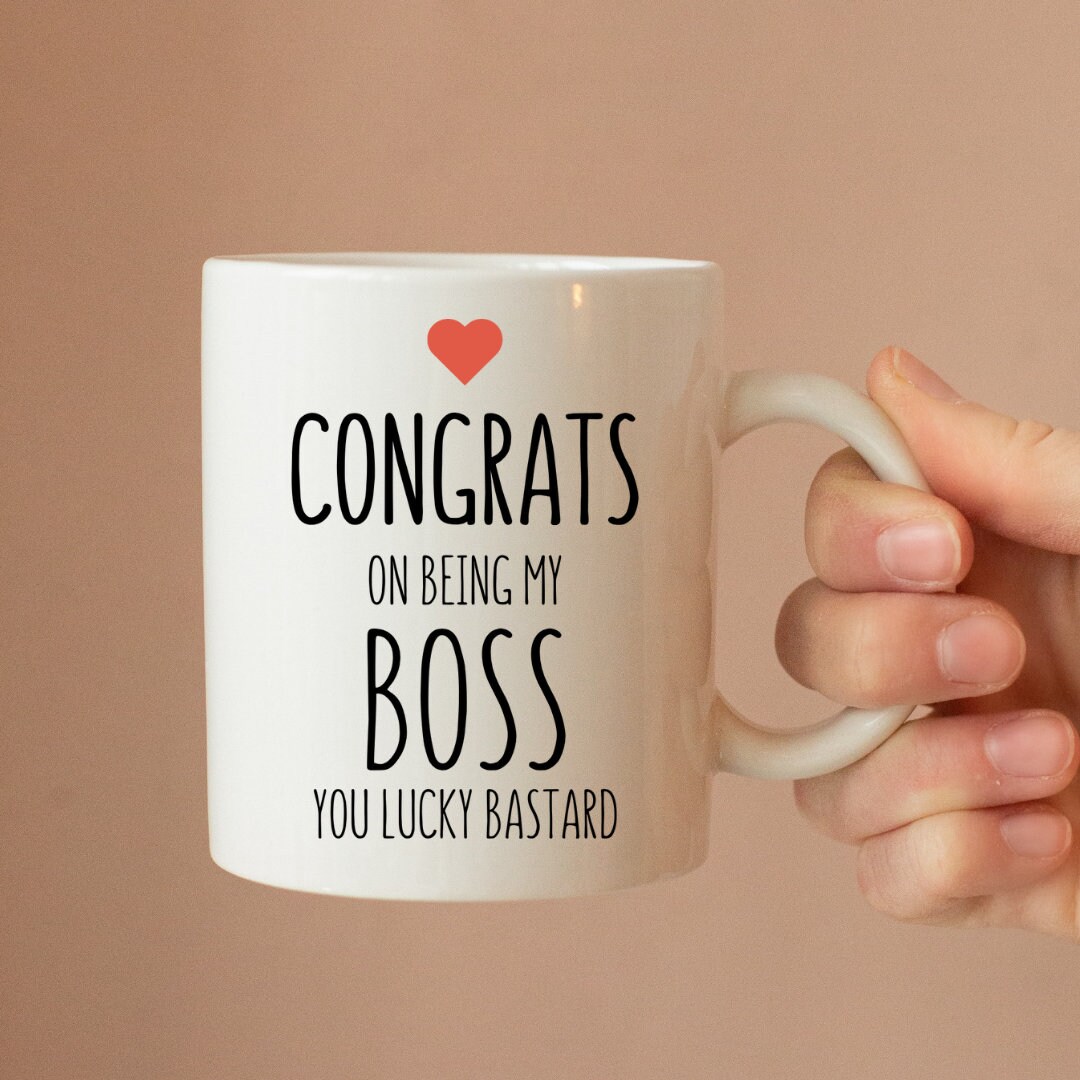 Congrats on Being My Boss You Lucky Bastard Ceramic Mug Office Humour ...