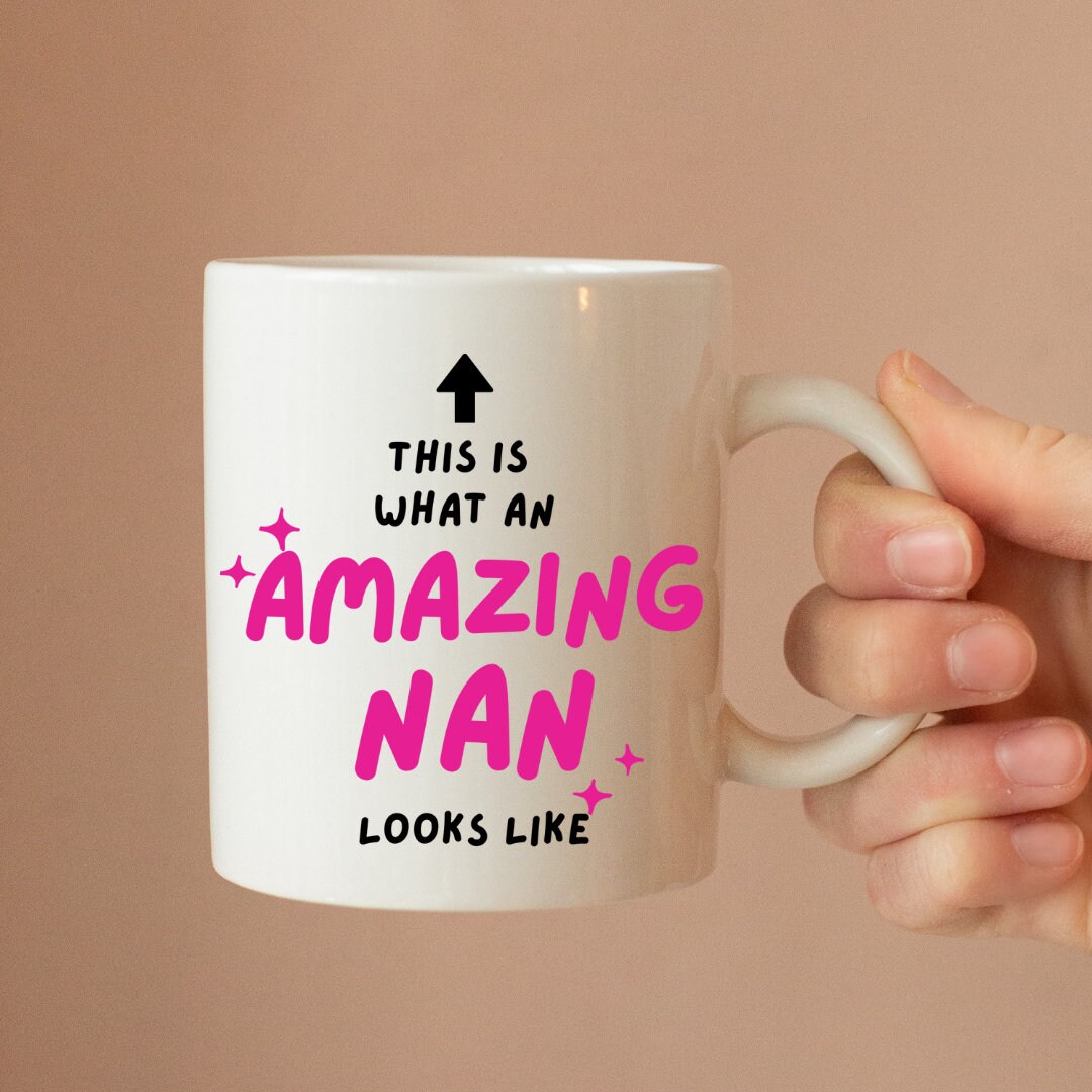 This is What an Amazing Nan Looks Like Ceramic Mug Nan Mug Amazing Nan ...