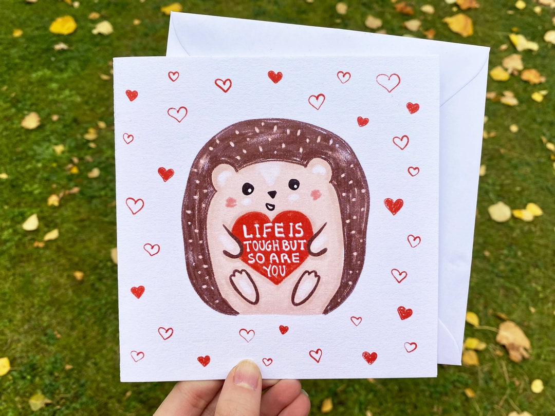 Hedgehog Greeting Cards Cheer up Card Life is Tough but so - Etsy