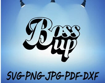 Boss up Dxf - Etsy