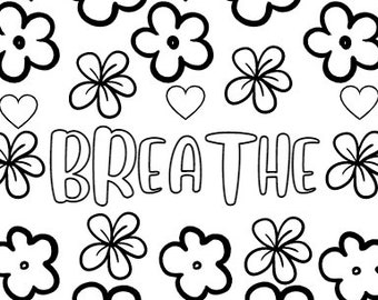 Breathe Colouring Page Printable , Coloring Page for Adults Children ...