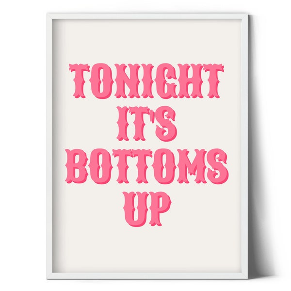 Bottoms up Sign - Etsy