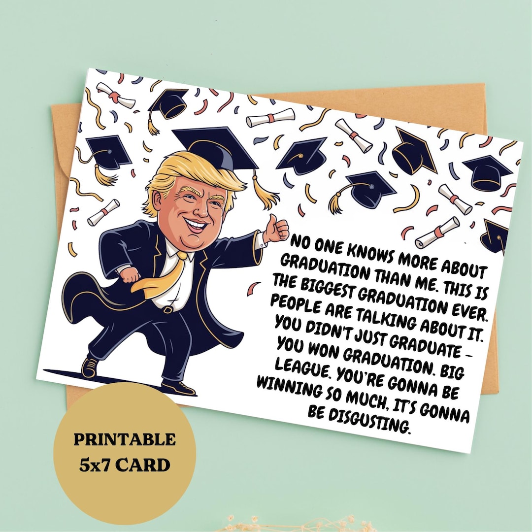 Funny Trump Printable Graduation Card, 5x7 Card, Gift for Grads, Trump ...