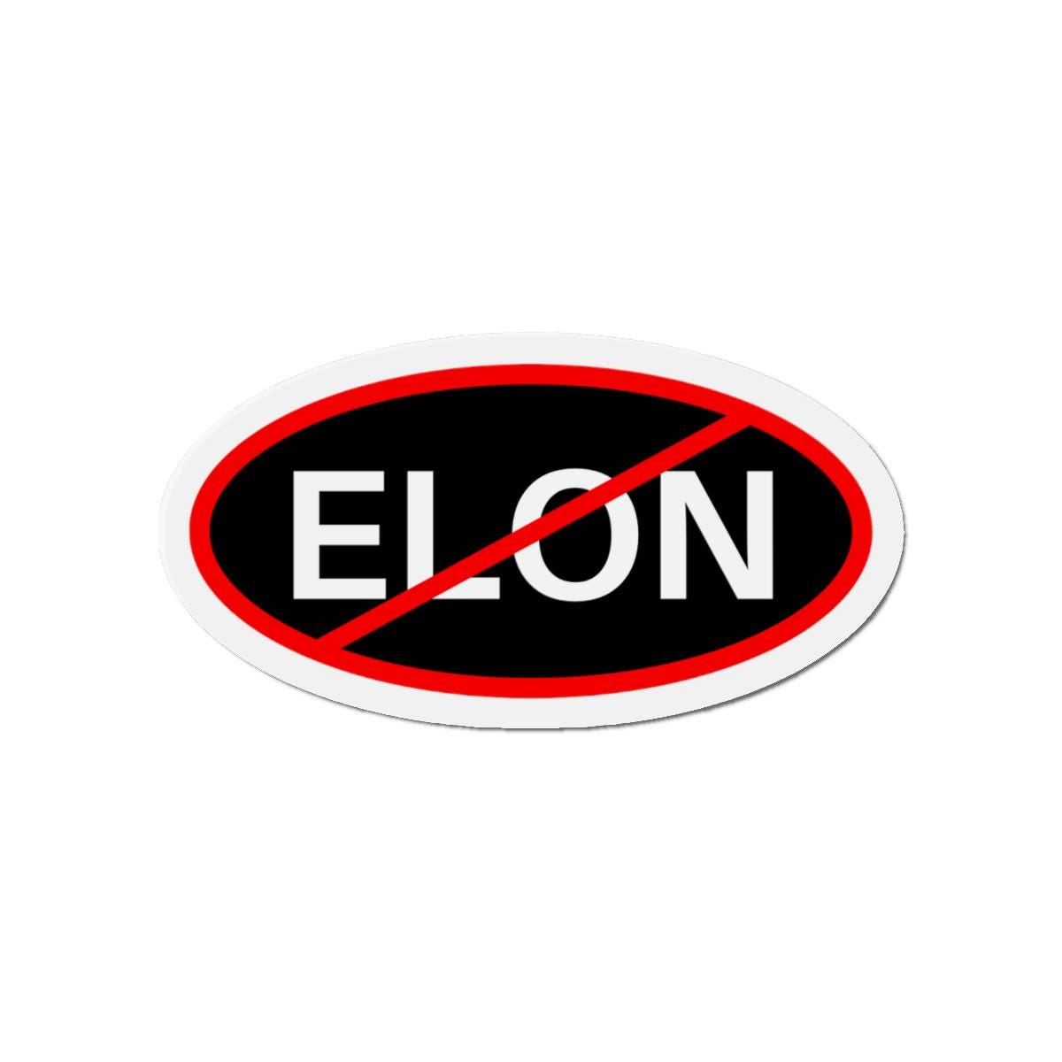 Anti Elon Magnet, NO Elon, Elon Prohibited, Elon Ban, Elon Free Zone ...