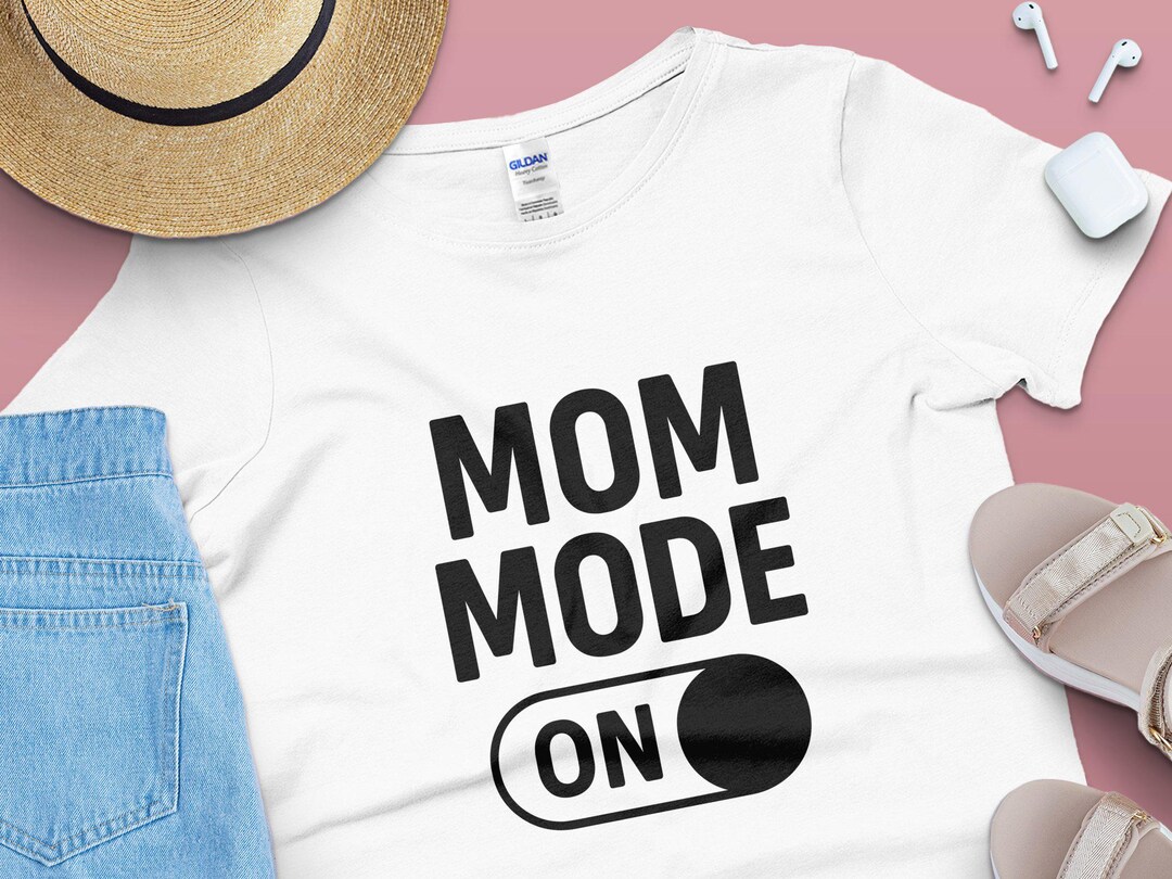 Mom Mode SVG PNG | Funny Mother’s Day Shirt Design | Mom Life Cricut ...