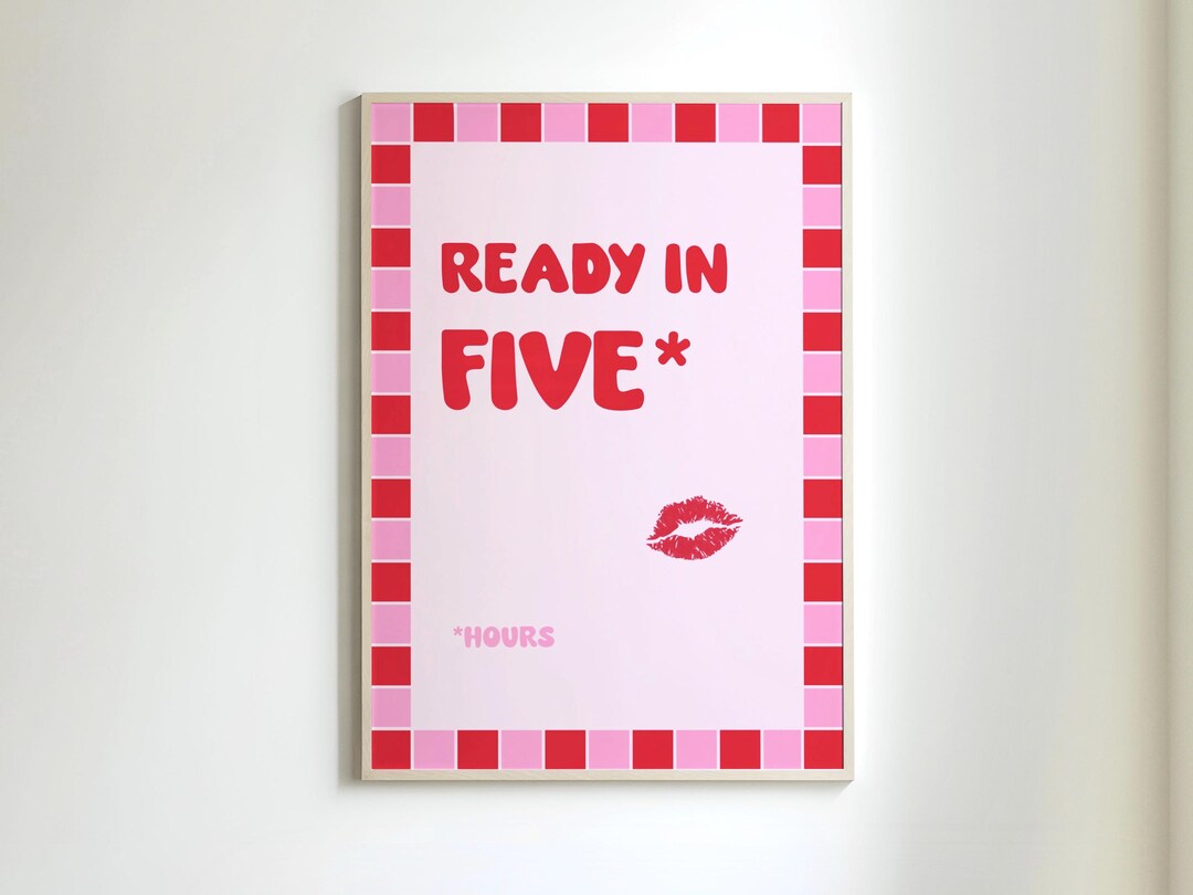 Ready in Five, Fun Girly Wall Art, Pink and Red Poster, Dressing Room ...