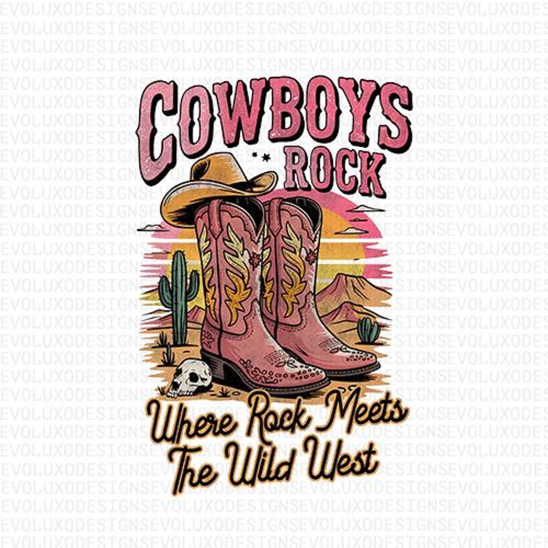 Cowboys Rock PNG: Western Cowgirl Boots, Hat, Skull Art (digital ...
