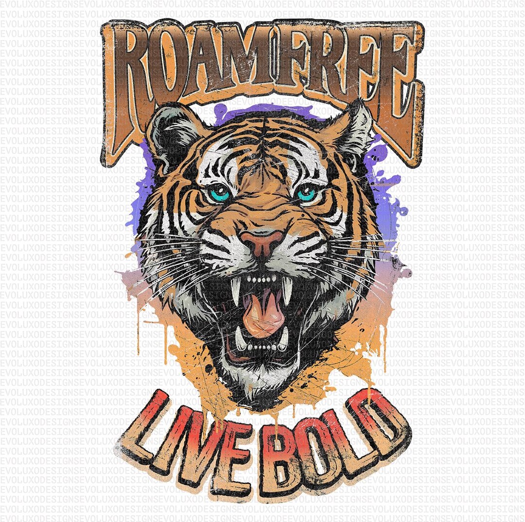 Roam Free Live Bold Tiger PNG - Etsy
