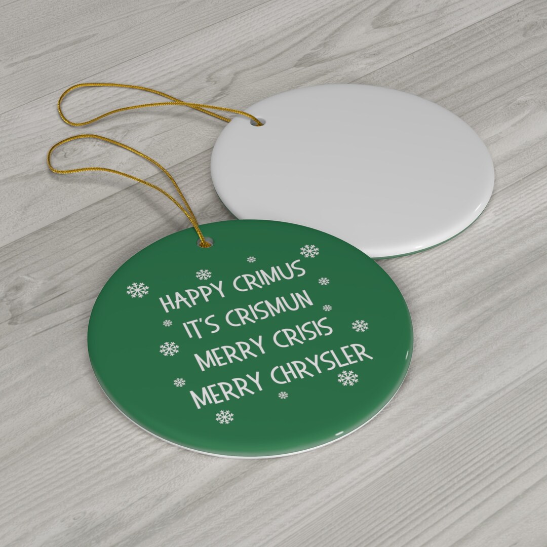 Happy Crismus, Merry Chrysler, Funny Christmas Ceramic Ornament ...