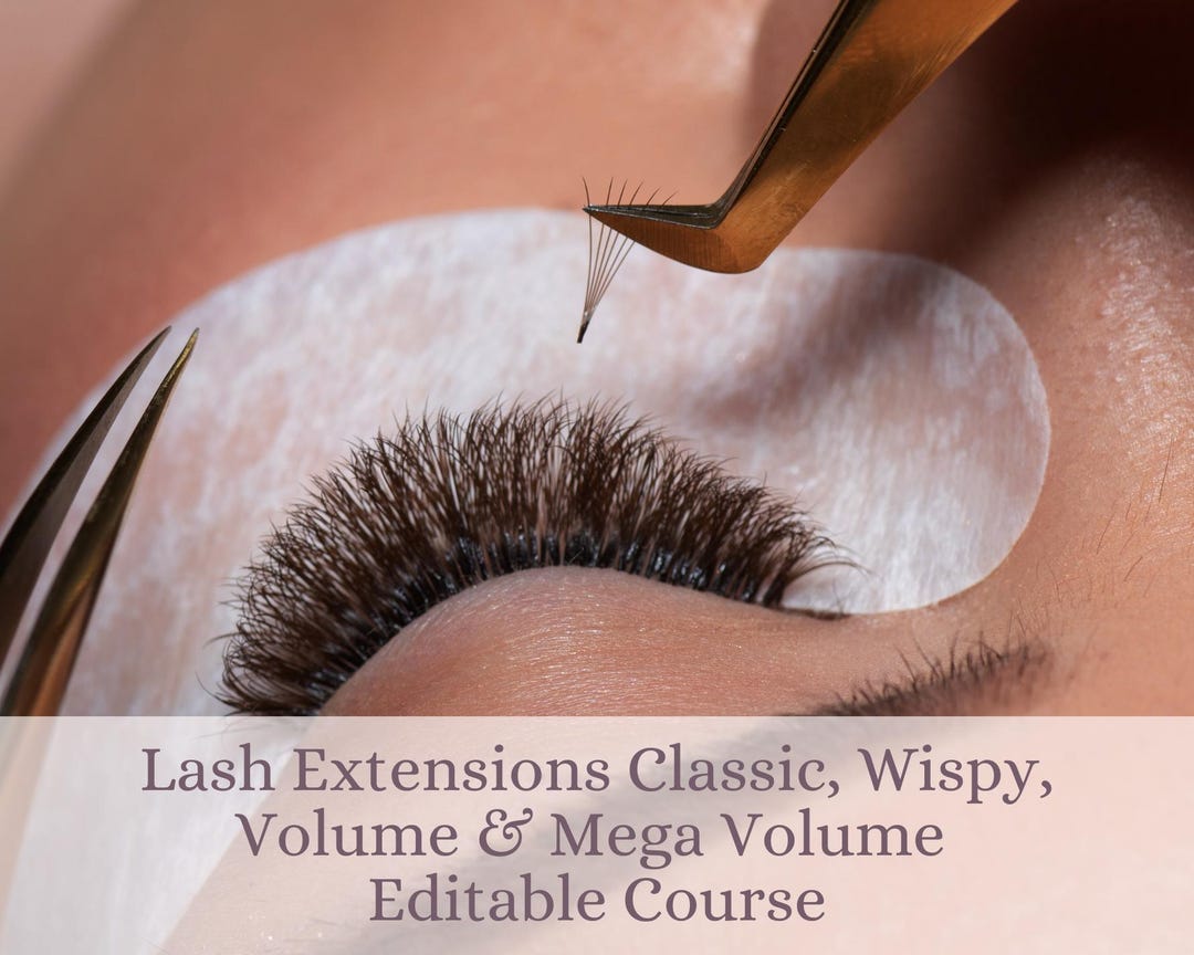 Lash Extensions Classic, Wispy, Volume & Mega Volume Editable Course - Etsy