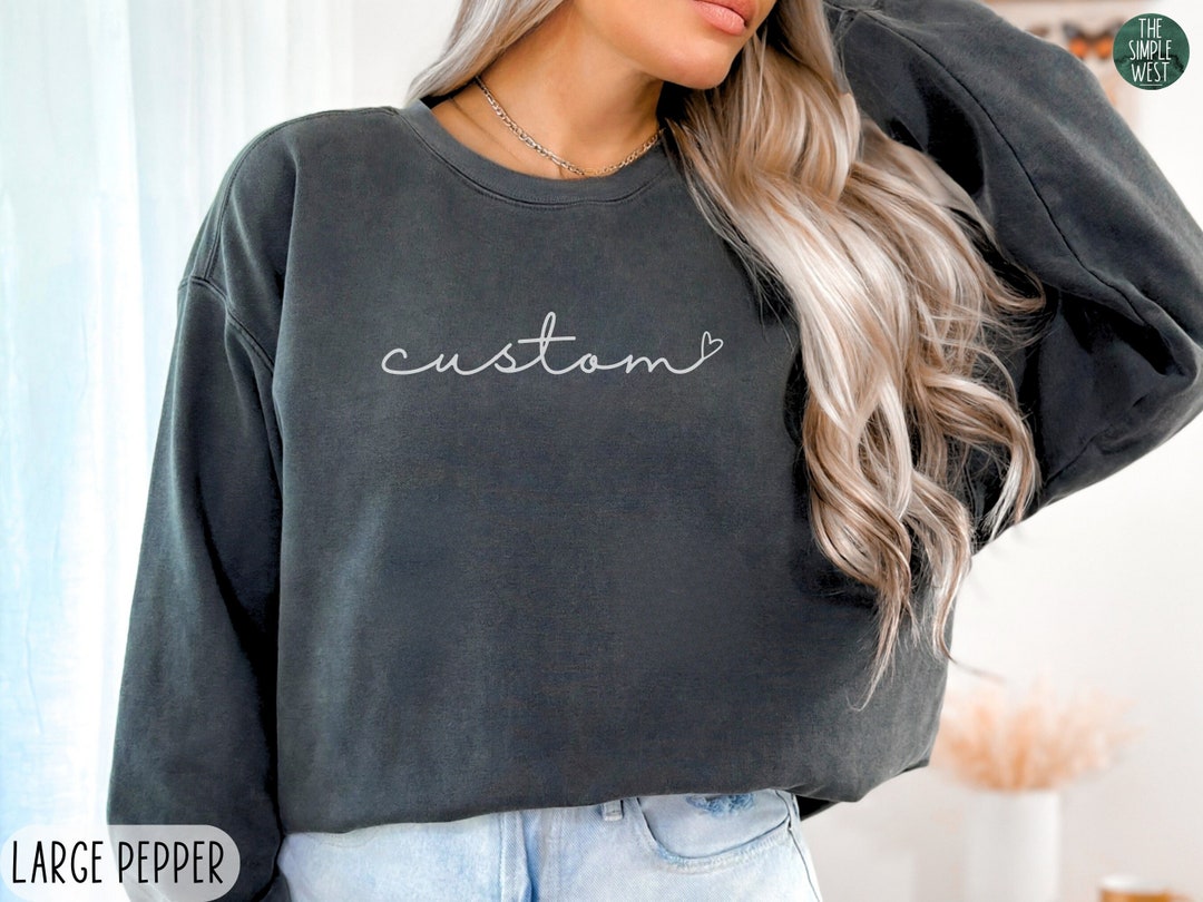 Custom Comfort Colors Sweatshirt, Personalized Cursive Text, Women's Customized Crewneck, Custom ...