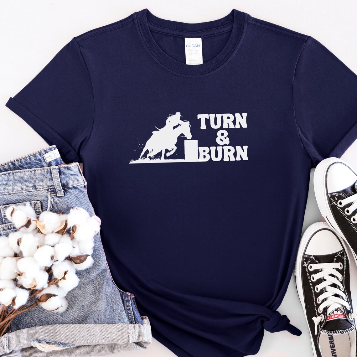 Barrel Racing T-shirt Turn and Burn Rodeo Cowgirl Tee Western Horse ...