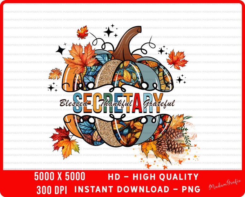 PNG: Fall Secretary Pumpkin, Secretary Blessed Thankful Grateful Png ...