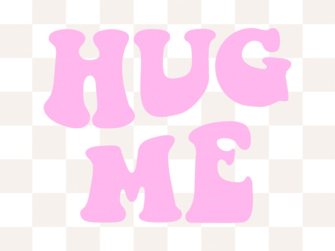 Hug Me SVG Png Valentines Day Svg Retro Valentines Svg Valentines ...