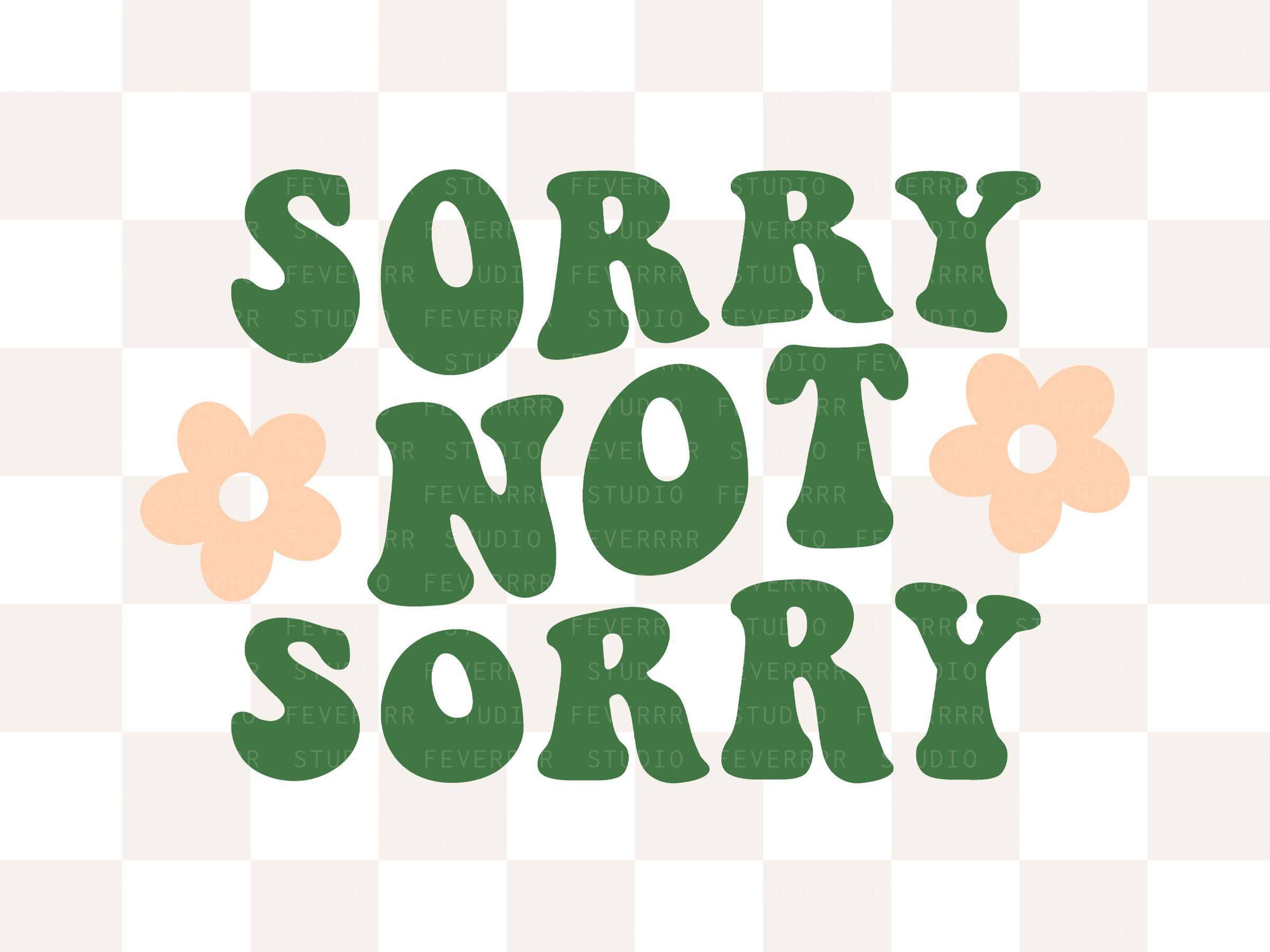 Sorry Not Sorry SVG | Png | Sassy Svg | Preppy Svg | Trendy Svg ...