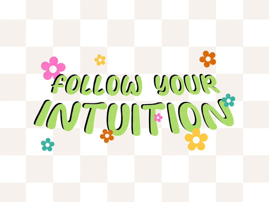 Follow Your Intuition SVG | Png | Follow Your Intuition Shirt | Trendy ... Follow Your Intuition SVG | Png | Follow Your Intuition Shirt | Trendy ...