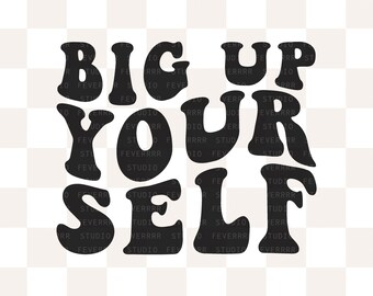 Big up Yourself SVG Png Trendy Svg Aesthetic Png Cute - Etsy Canada