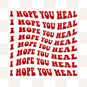 I Hope You Heal SVG | Png | Self Love Svg | Distorted Text Svg ...