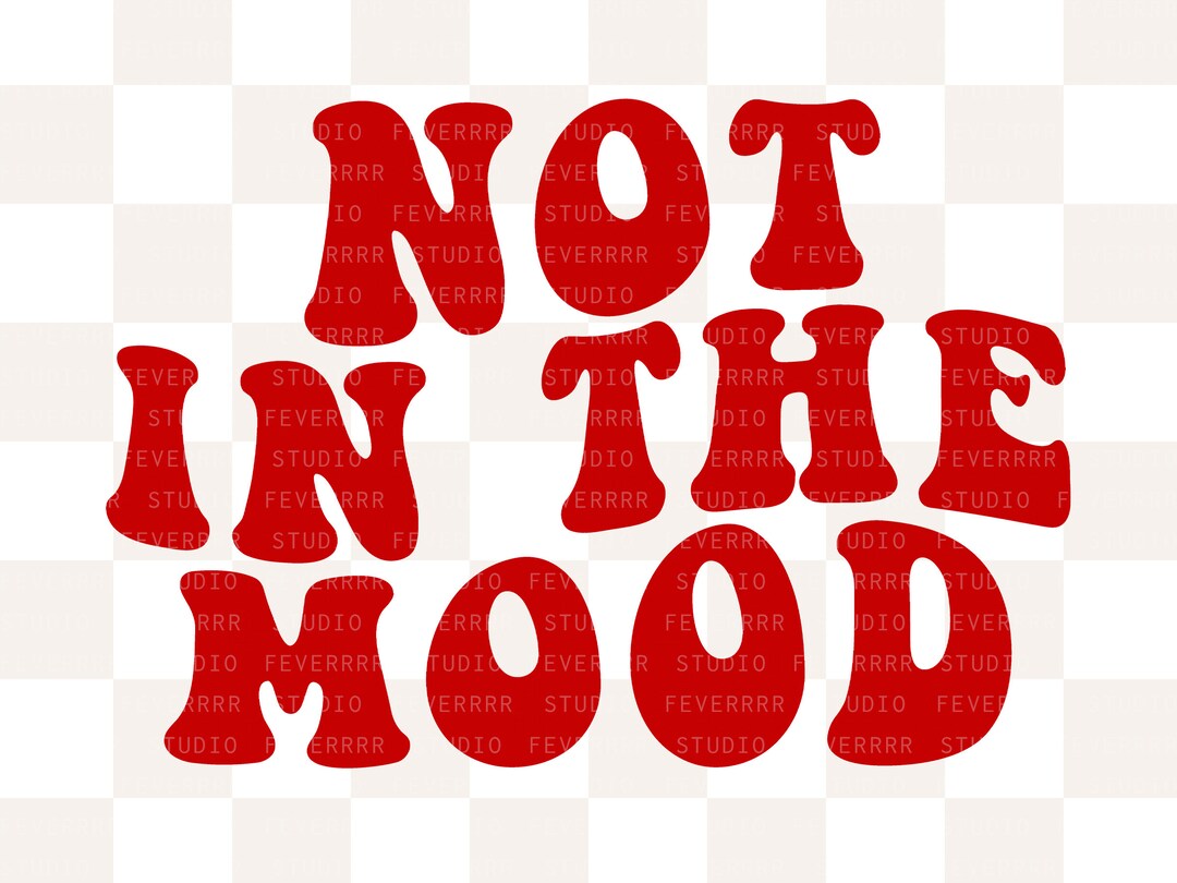Not in the Mood SVG | Png | Anxiety Svg | Trendy Svg | Aesthetic Svg ...