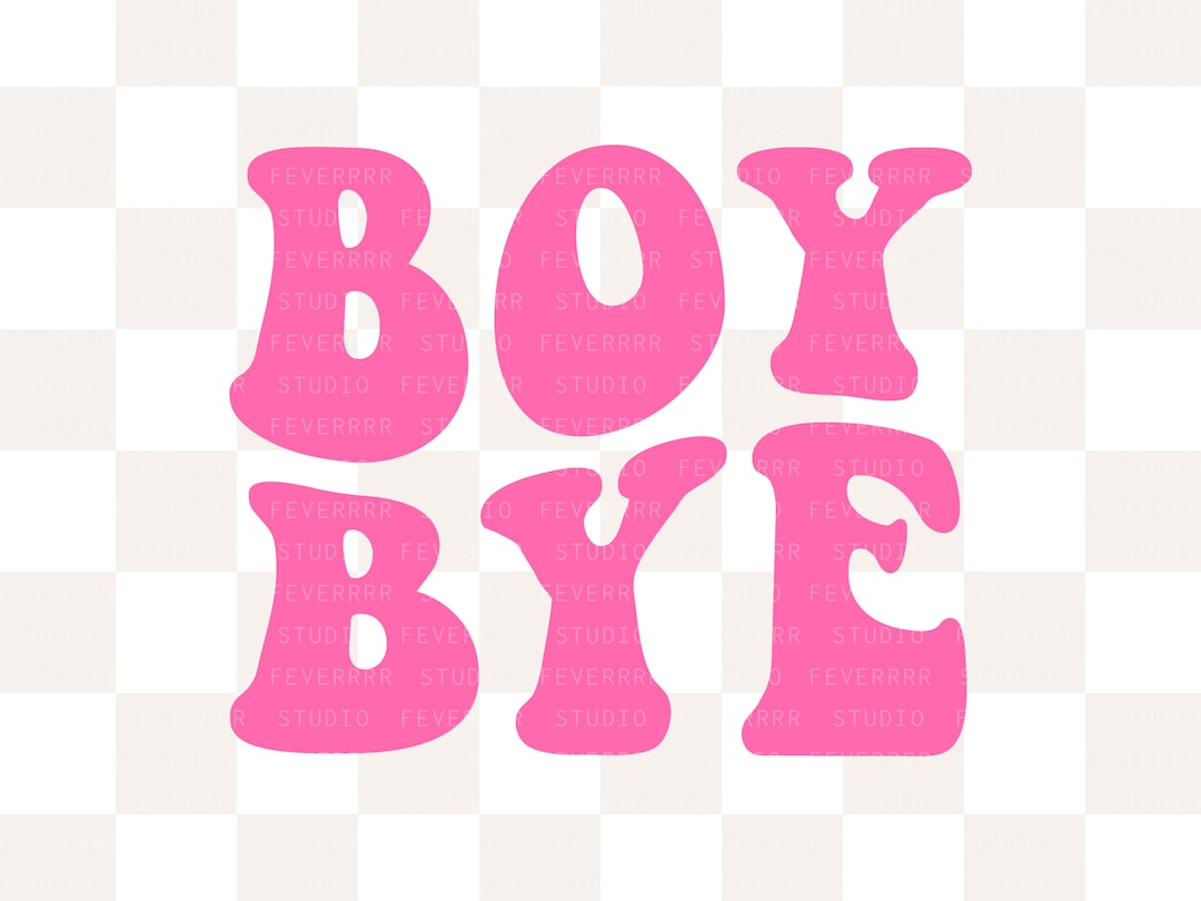Boy Bye SVG | Png | Trendy Svg | Aesthetic Svg | Sassy Svg | Preppy Svg ...